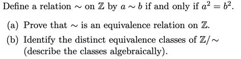 Solved Define A Relation ∼ On Z By A∼b If And Only If A2b2