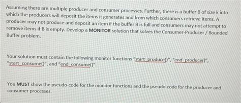 Solved Assuming There Are Multiple Producer And Consumer