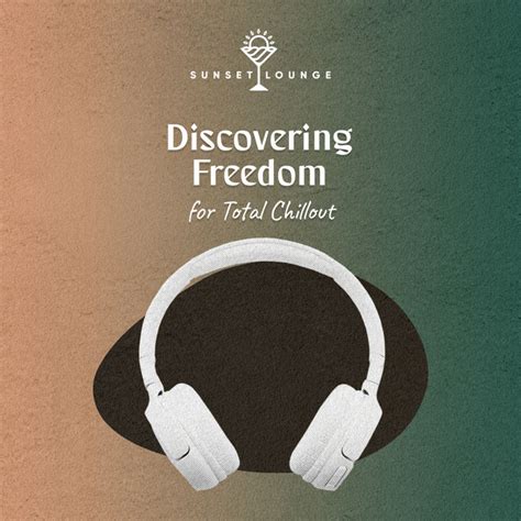ZZz Discovering Freedom For Total Chillout ZZz Album By Lounge Cafe