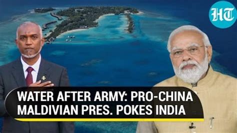Pro China Muizzu Axes India Maldives Water Pact India Signed By Modi