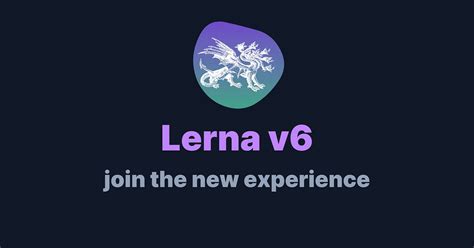 lerna reborn — what s new in v6 nx blog