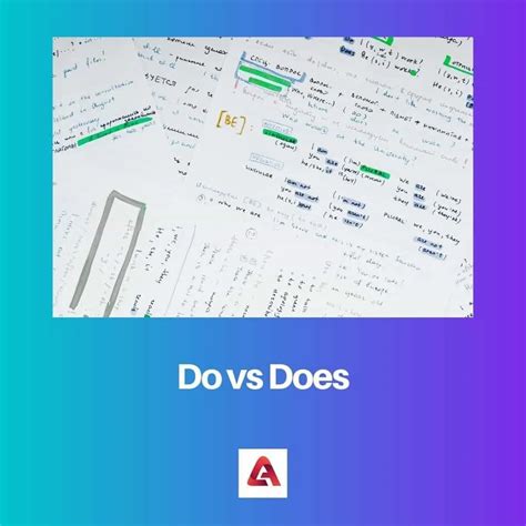 Do Vs Does Difference And Comparison