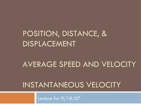 Lecture 1 Position Distance Displacement Average Speed And Velocity Instantaneous Velocity Ppt