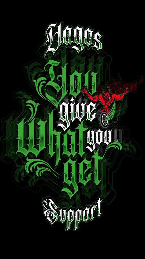 You Give What You Get Vagos Support Wallpaper Vagosmx Vagosmexico
