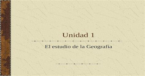 Unidad 1 Introducción A La Geografía Ppt Powerpoint