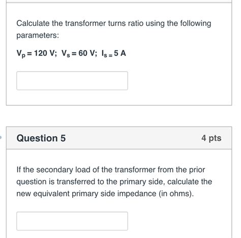 Solved Calculate The Transformer Turns Ratio Using The Chegg Com