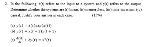 Solved 2 In The Following X T Refers To The Input To A Chegg Com