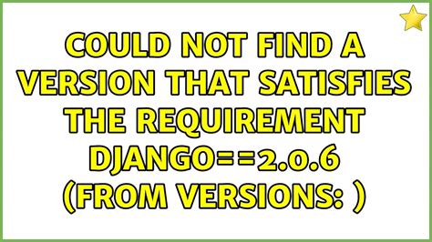Could Not Find A Version That Satisfies The Requirement Django206 From Versions Youtube