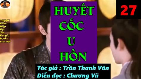 Truyện Kiếm Hiệp HUYẾT CỐC U HỒN 27 Huyết loang Tàn Nhân Viện