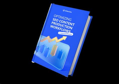 Writerzen Optimizing Seo Content Production Workflows For Enhanced Efficiency