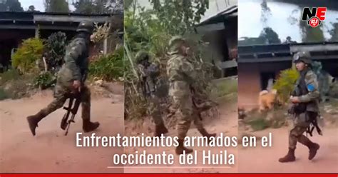 Se Registran Combates Entre El Ejército Y Disidencias De Las Farc