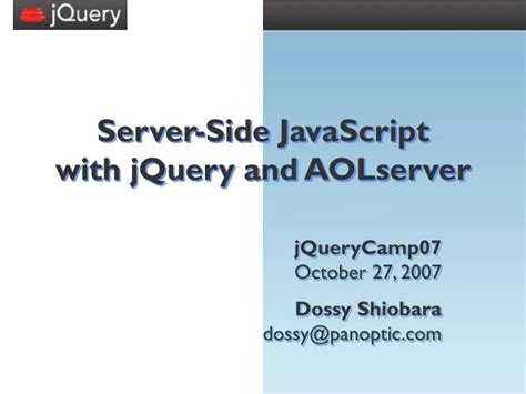 Ppt Server Side Javascript With Jquery And Aolserver Powerpoint