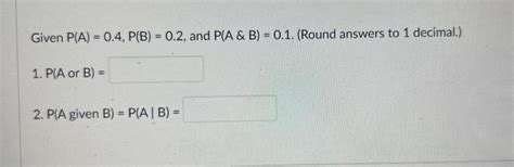 Solved Given Pa04pb02 And Paandb01 Round
