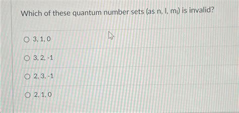 Solved Which Of These Quantum Number Sets As N I M1 ﻿is