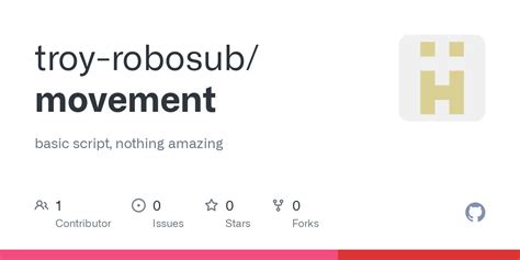Github Troy Robosub Movement Basic Script Nothing Amazing