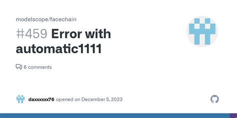 error with automatic1111 · issue 459 · modelscope facechain · github