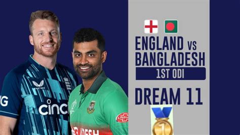 Bangladesh Vs England 1st Odi Match Dream11 Op Team Youtube