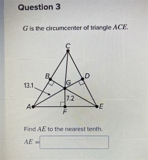 [solved] Question 3 G Is The Circumcenter Of Triangle Ace O B D 13 1