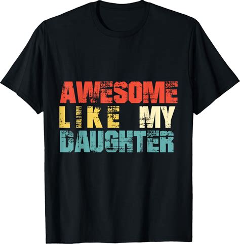 Awesome Like My Daughter Ts Men Funny Fathers Day Dad T Shirt