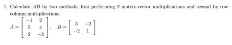 Solved 1 Calculate Ab By Two Methods First Performing 2