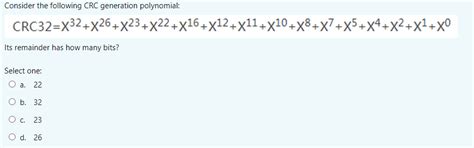 Solved Consider The Following Crc Generation Polynomial Chegg