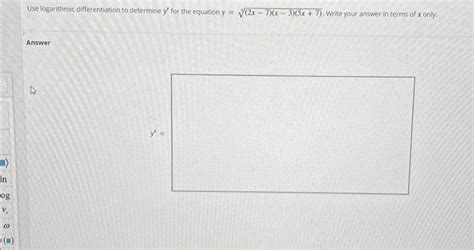 solved use logarithmic differentiation to determine y′ for