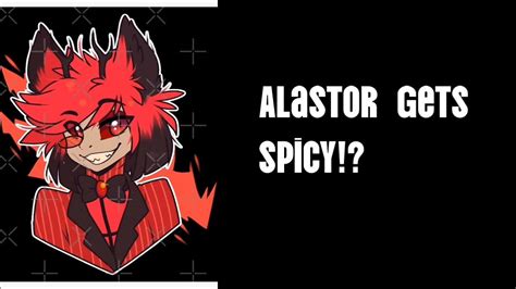 Alastor Gets Spicy Asmr Roleplay Youtube
