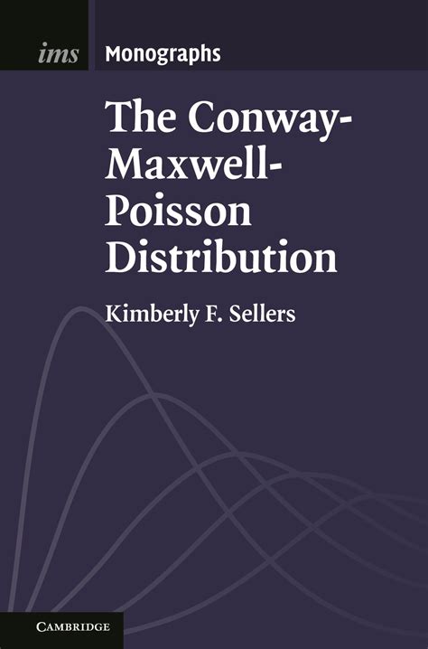 Book The Conway Maxwell Poisson Distribution — Kimberly F Sellers