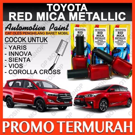 CAT OLES PENGHILANG BARET MOBIL TOYOTA WARNA DIJAMIN SAMA PERSIS NAMA WARNA TOYOTA RED MICA