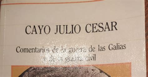 Leer Clásicos Comentarios De La Guerra De Las Galias 51 A C Cayo