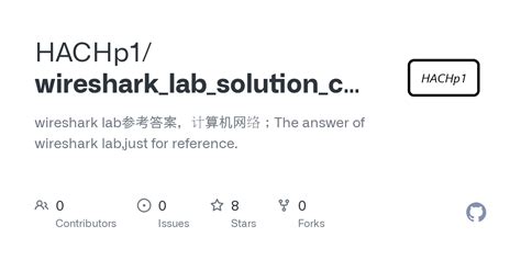 Github Hachp1wiresharklabsolutioncollect Wireshark Lab参考答案，计算机网络；the Answer Of Wireshark