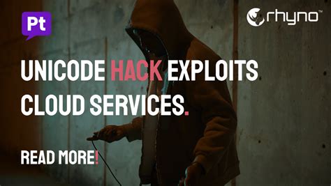 Hackers Exploit Unicode In Cloud Services To Spread Malware