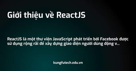 Giới Thiệu Về Reactjs