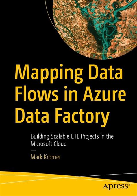 Mapping Data Flows In Azure Data Factory Ebook Mark Kromer 9781484286128 Boeken