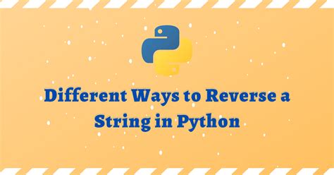 Different Ways To Reverse A String In Python By Sarang S Babu