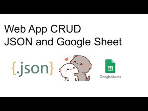 Web App CRUD JSON and Google Sheet การบนทกขอมลJSON ลงใน Google