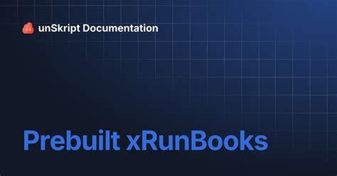 Prebuilt XRunBooks UnSkript Documentation