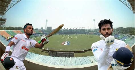 BAN Vs SL Nd Test Zahur Ahmed Chowdhury Pitch Report Chattogram Weather Forecast Test Stats