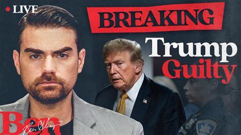 Trump Found Guilty Ben Shapiro Breaks Down The Verdict