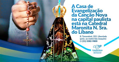 Canção Nova São Paulo Recebe A Imagem Peregrina De Nossa Senhora