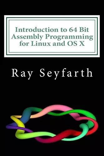 introduction to 64 bit assembly programming for linu de seyfarth ray