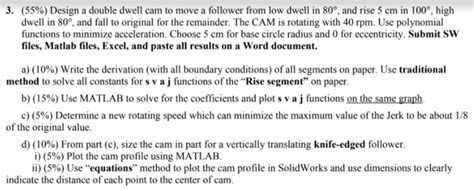 3 55 design a double dwell cam to move a follower