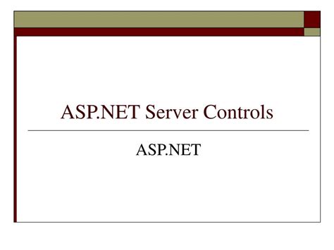 Ppt Aspnet Server Controls Powerpoint Presentation Free Download