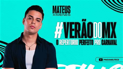 Mateus Ximenes Cd VerÃo 2023 MÚsicas Novas RepertÓrio Atualizado