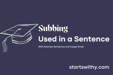 Subbing In A Sentence Examples 21 Ways To Use Subbing