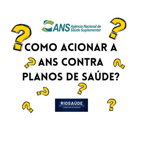Como Acionar A Ans Contra Planos De Saúde Planos De Saúde Rj