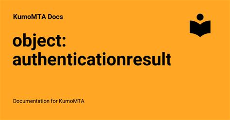 Object Authenticationresult KumoMTA Docs