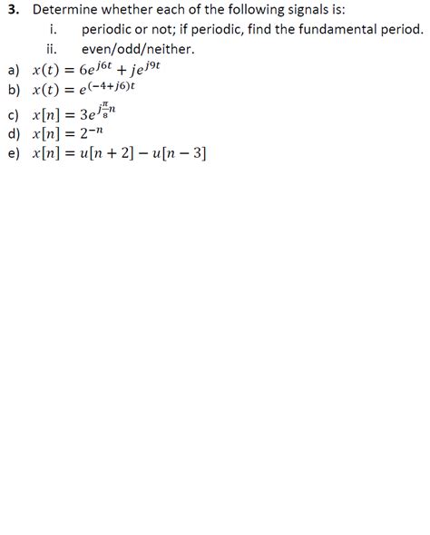 Solved 3 Determine Whether Each Of The Following Signals Chegg