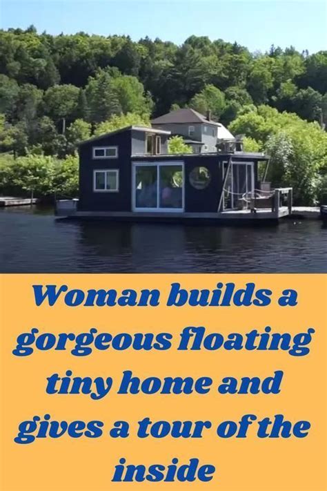 Woman Builds A Gorgeous Floating Tiny Home And Gives A Tour Of The