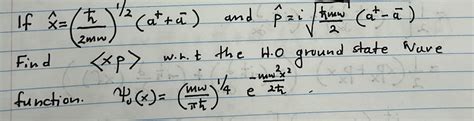 Solved If x 2mwℏ 1 2 a aˉ and p i2ℏωω a aˉ Find xp Chegg com
